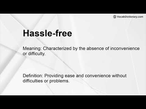 Hassle-free Meaning
