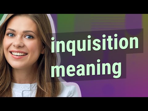 Inquisition | meaning of Inquisition