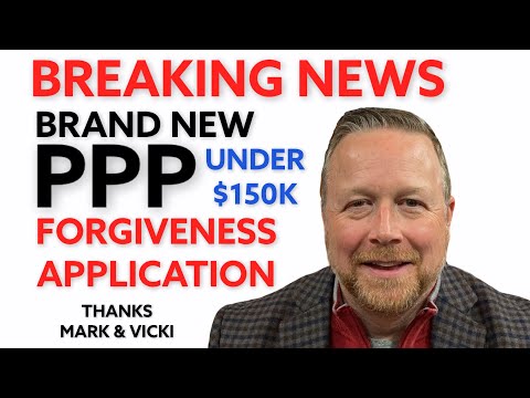 New PPP Loan Forgiveness Application [Form 3508S] PPP Under $150K for First Draw & Second Draw PPP