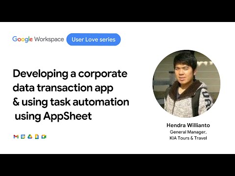Developing a corporate data transaction app & using task automation with AppSheet