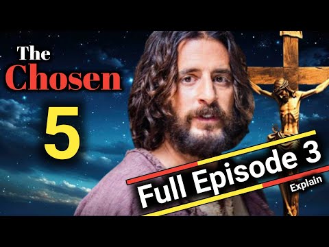 THE CHOSEN Season 5 Episode 3 --- Explained