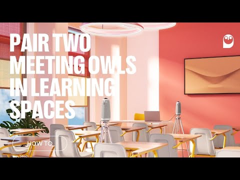 How To: Wirelessly pair two Meeting Owls in a classroom