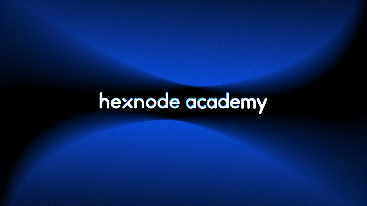 Hexnode UEM Training Made Simple for IT Admins | Hexnode Academy