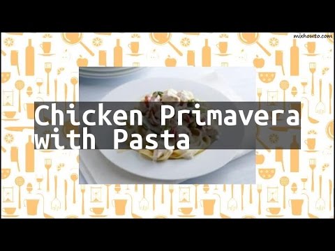 Recipe Chicken Primavera with Pasta