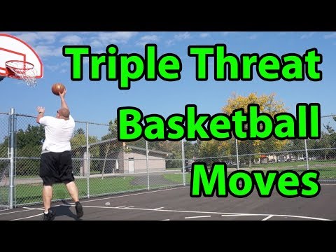 Triple Threat Basketball Moves