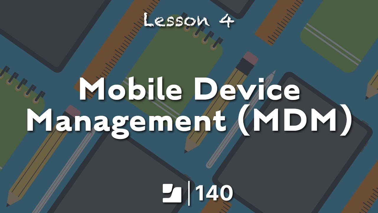 Lesson 4: Mobile Device Management (MDM) | Jamf 140 Course