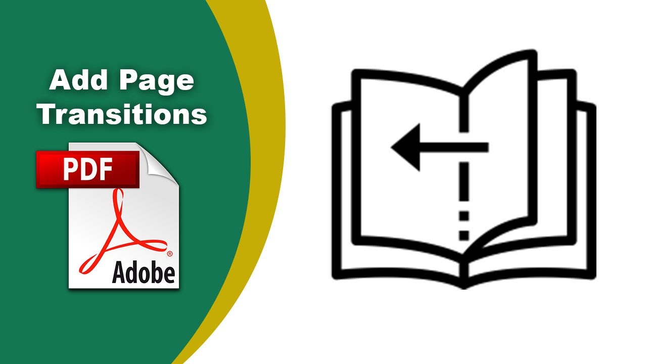 How to Use Page Transitions for Targeted Pages in a PDF File using Adobe Acrobat Pro DC