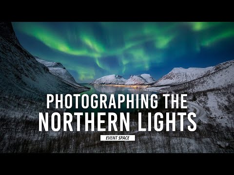 Northern Lights: Photography Settings, Beginner Mistakes, & More | B&H Event Space