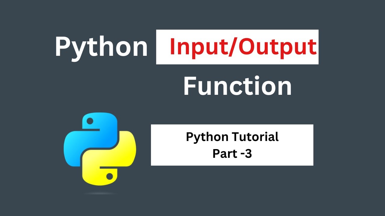 Python Input/Output | Python Tutorial for Beginners | Part-3