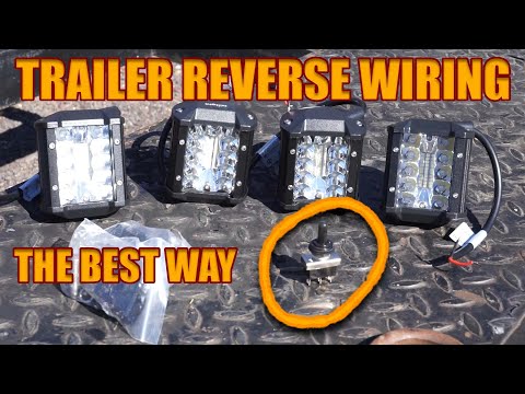 The BEST Way To Wire Trailer Reverse Back-Up Lights