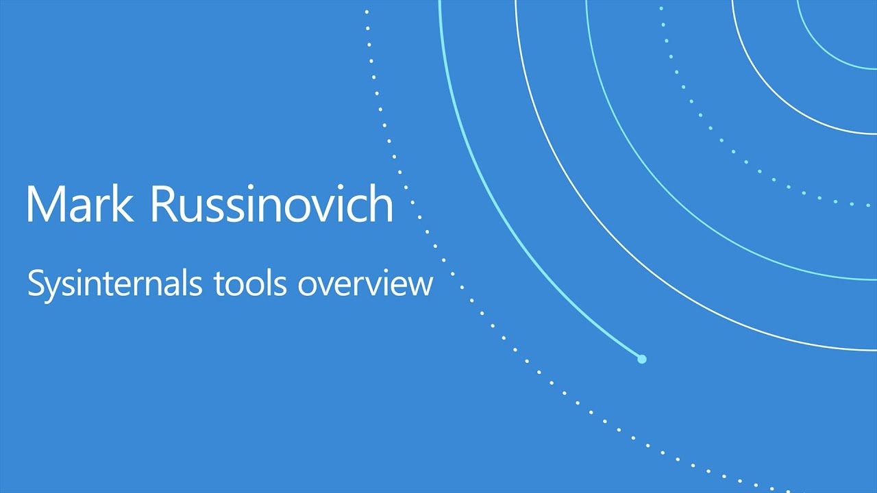 Sysinternals Overview | Microsoft, tools, utilities, demos