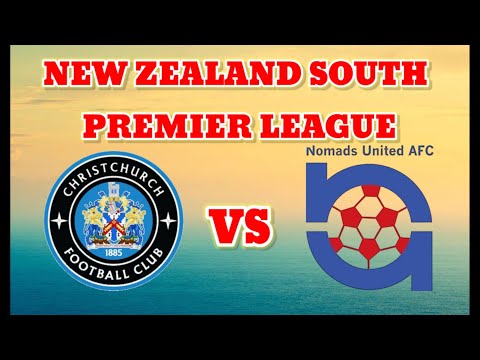 Christchurch United vs Nomads | New Zealand South Premier League Football Live Score