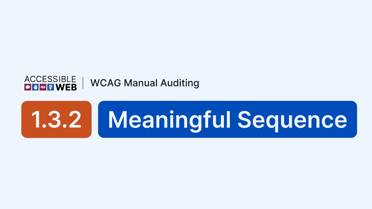 Testing 1.3.2 Meaningful Sequence | Manual WCAG Auditing Tutorial