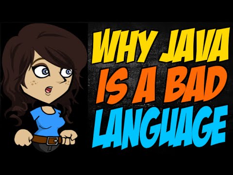 Why Java is a Bad Language