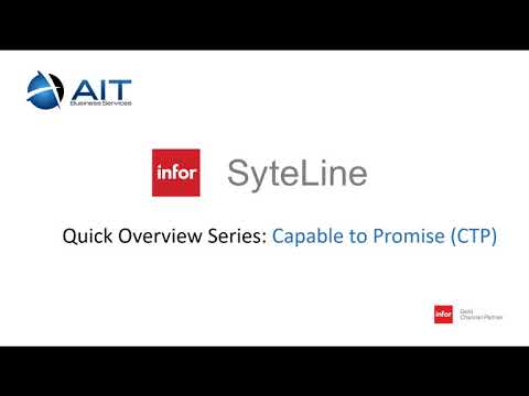 Infor CloudSuite SyteLine Quick Overview - Capable to Promise