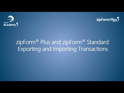 zipForm® Plus and zipForm® Standard: Exporting and Importing Transactions
