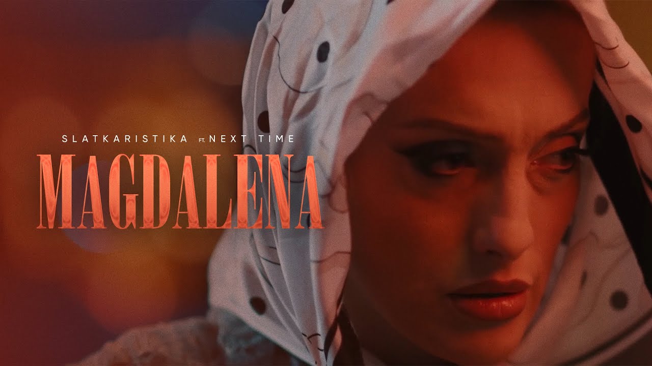 MAGDALENA by Slatkaristika & Next Time from North Macedonia | Popnable