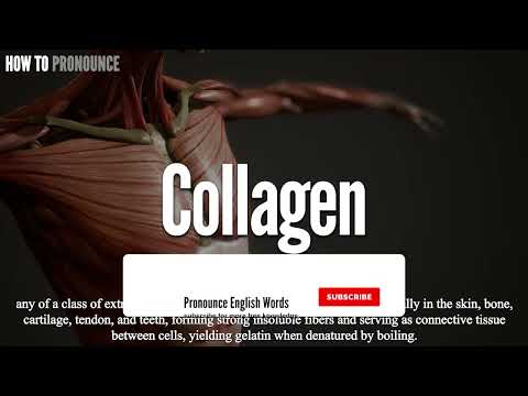 Collagen Pronunciation | How to Pronounce (say) Collagen CORRECTLY | Meaning Definition
