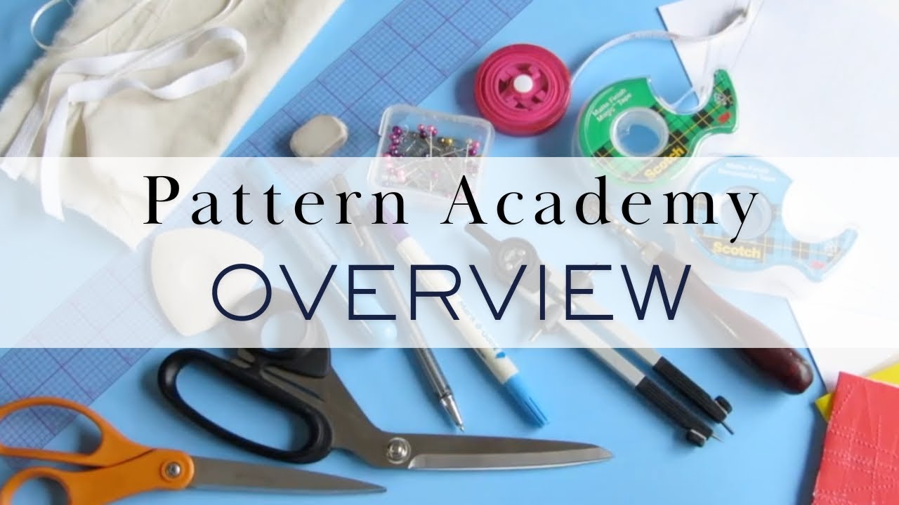 Pattern Academy Welcome To The Course - Overview, Supplies, and Resources