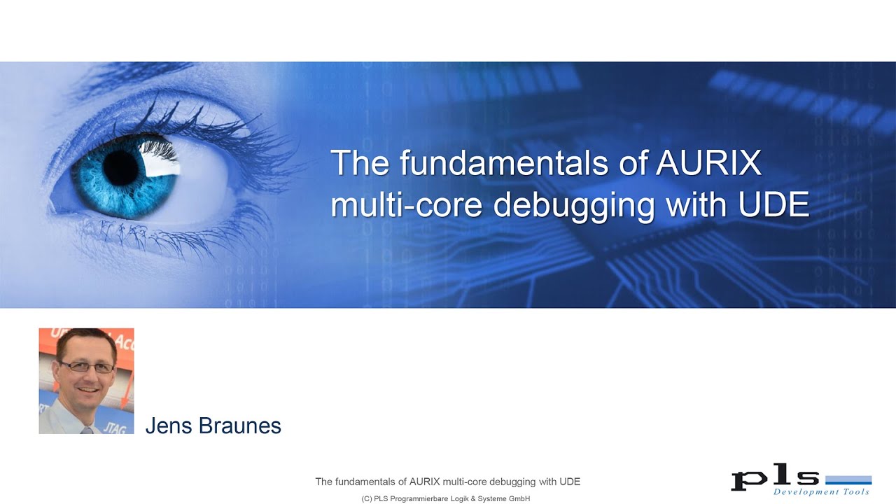 Hitex Webinar with PLS: The fundamentals of AURIX multi core debugging with UDE