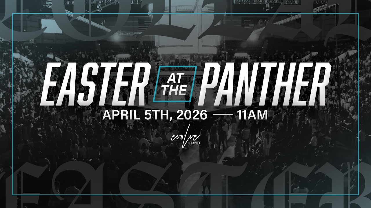 Easter at the Panther | Pastor Kenneth Lock II | Evolve Church