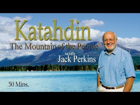 Katahdin: The Mountain of the People - Dobbs Productions- Bar Harbor, Maine
