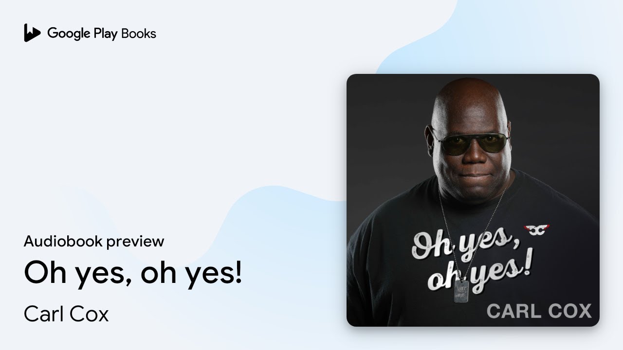 Oh yes, oh yes! by Carl Cox · Audiobook preview