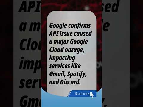 Google Cloud Outage: API Issue Confirmed