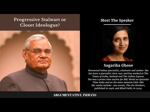 Progressive Stalwart or Closet Ideologue ? | Sagarika Ghose Unlocks The Vajpayee Riddle