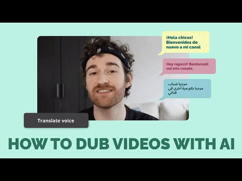 How to Dub Videos into Other Languages Using AI (Translate Video/Audio)