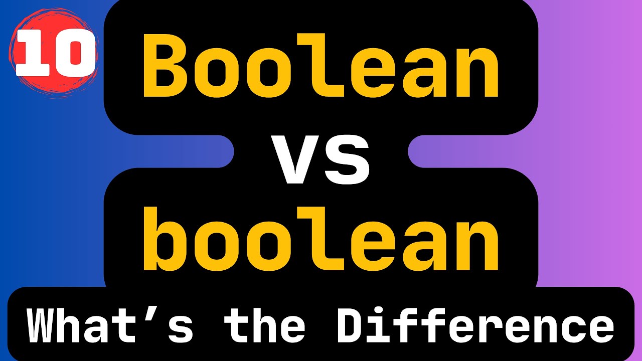 10 - ⚖️ Compare Boolean vs boolean in Java | What’s the Real Difference?
