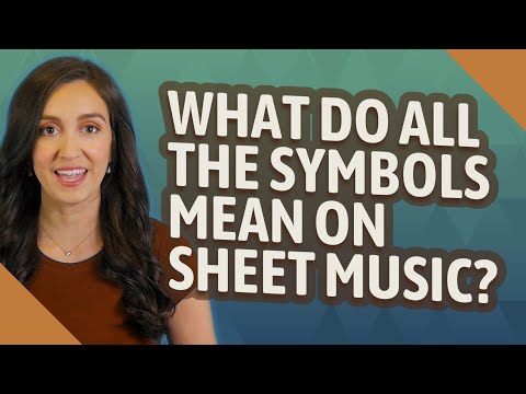 What do all the symbols mean on sheet music?