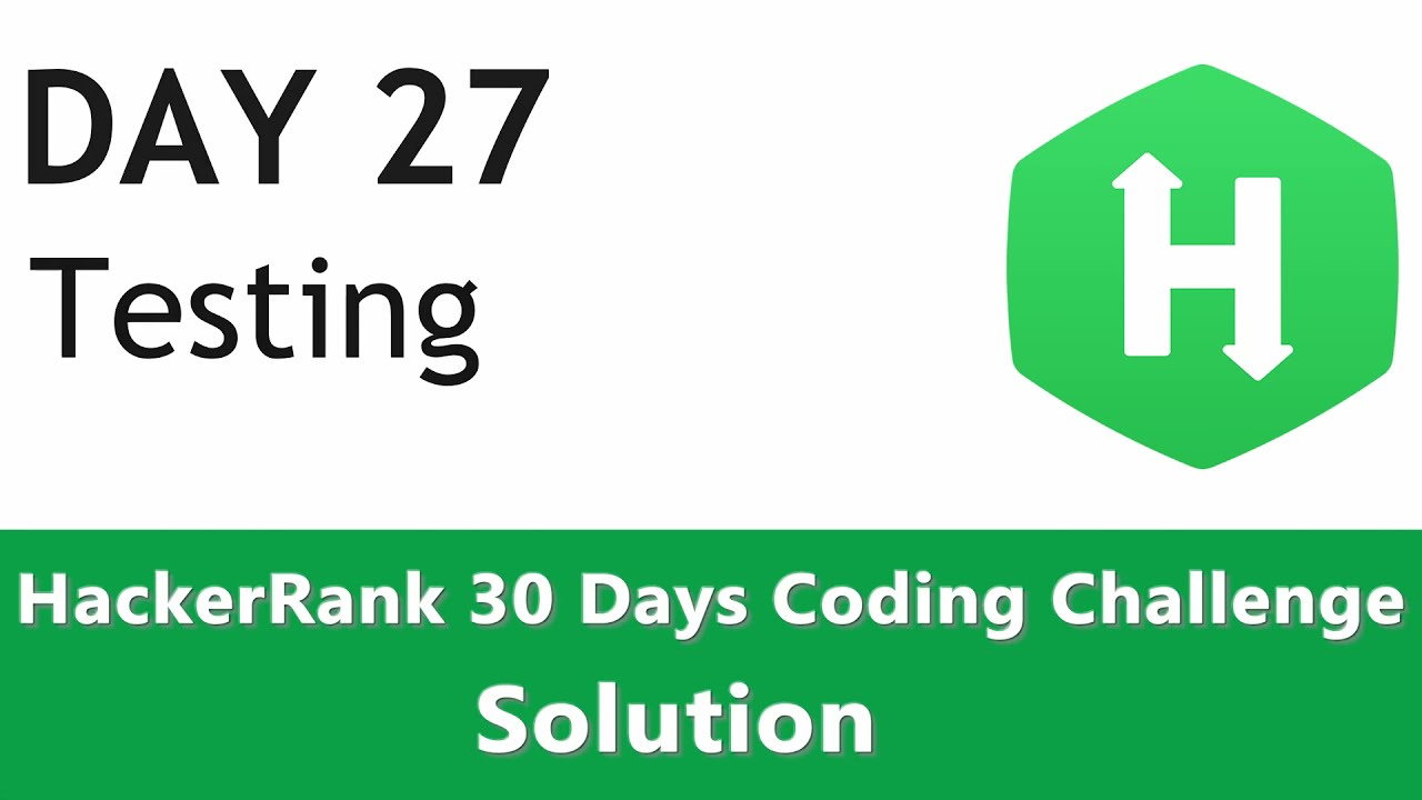 Day 27 - Testing (Writing Test Cases) With Python - HackerRank 30 Days of Code