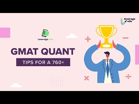 How to improve your GMAT Quant Score? | GMAT Quant Tips for a higher score | Leverage Edu