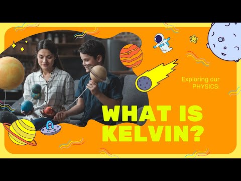 Define Kelvin | Definition Of Kelvin | Physics
