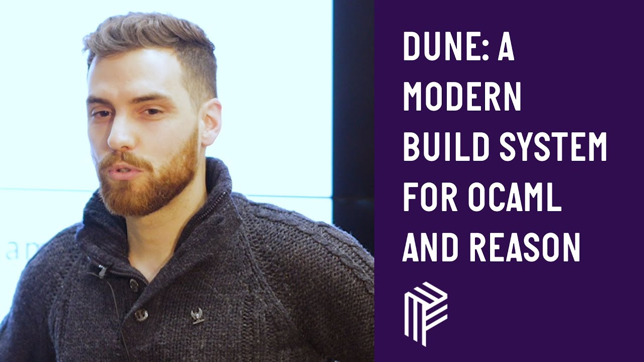 Dune: A Modern Build System for Ocaml and Reason - ReasonML - November 2018