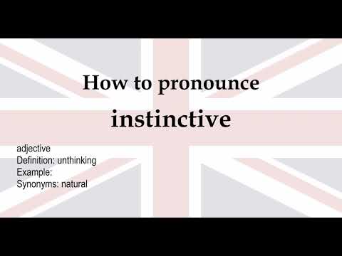 How to pronounce 'instinctive' + meaning