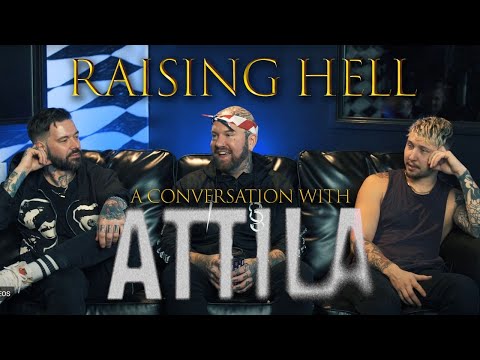 Attila Launch “Raising Hell: A Conversation With Attila” Series – Metal ...