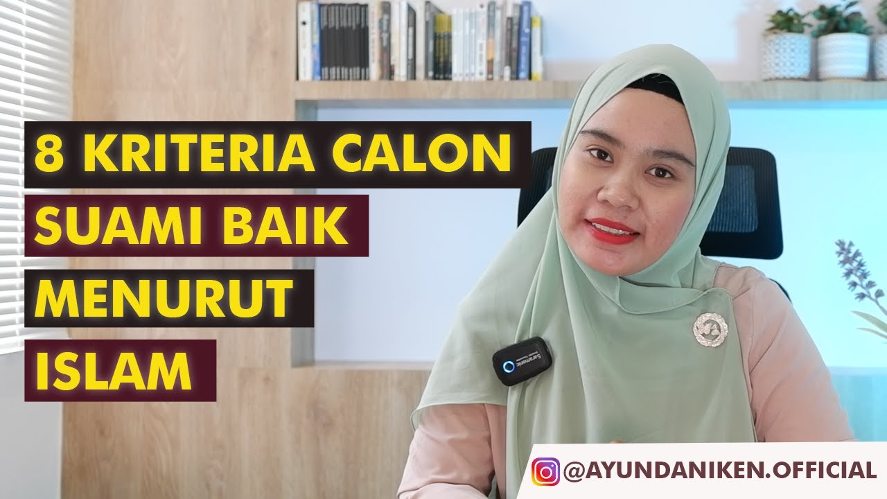 8 Kriteria Calon Suami Yang Baik Menurut Islam