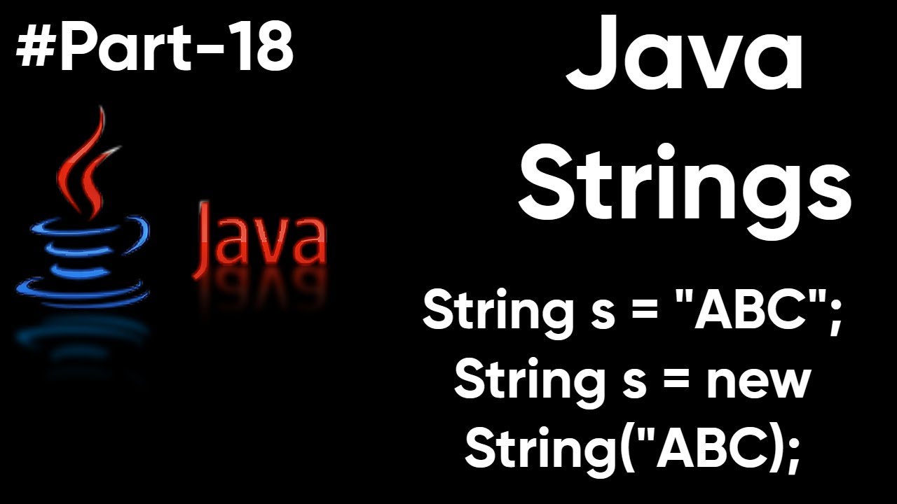 Java Tutorial: Introduction to String Class | Java Strings | #part18