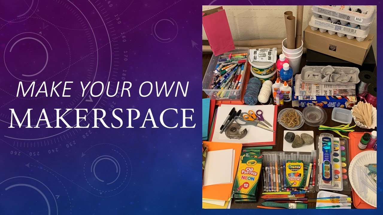 Make your own Makerspace!