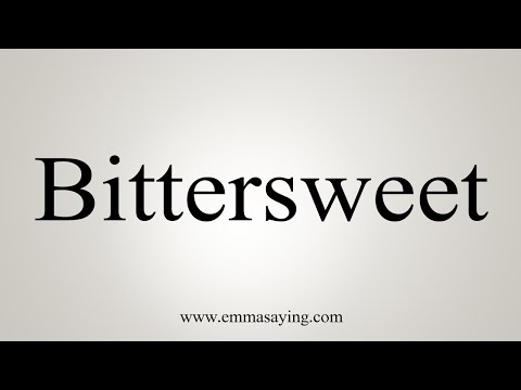 How To Say Bittersweet