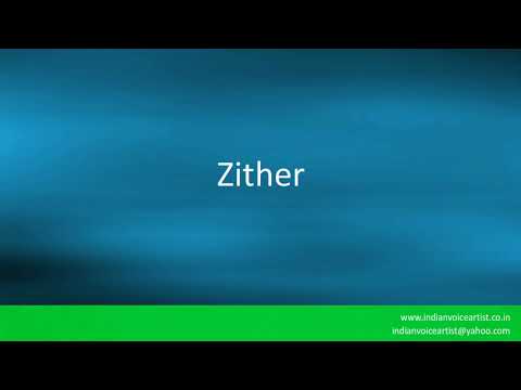 How to pronounce "Zither".