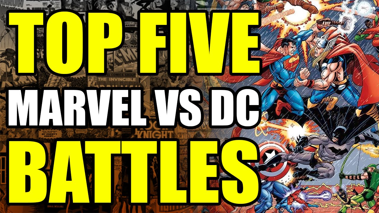 Top 5 Marvel vs DC Battles