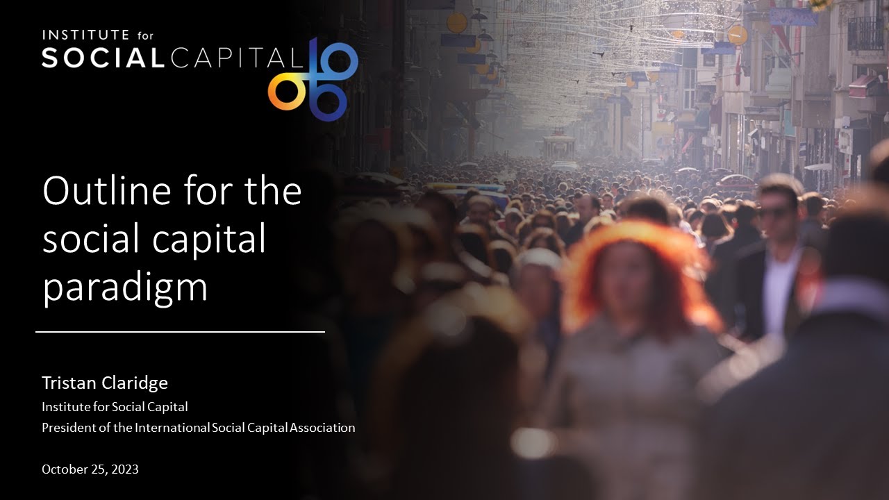 Webinar by Tristan Claridge: Outline for the social capital paradigm - Session 2