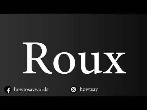 How To Pronounce Roux