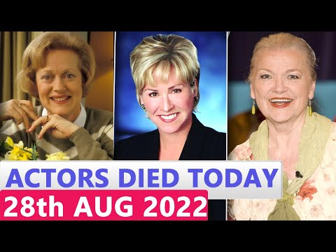 7 Famous Hollywood Actors Who died Today 28th August 2022