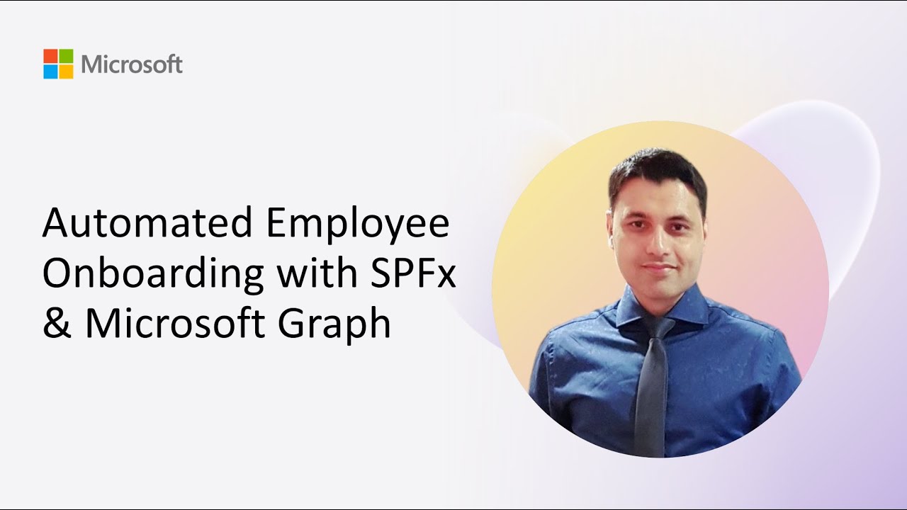 Streamline Onboarding: Discover SPFx & Microsoft Graphs Autom...