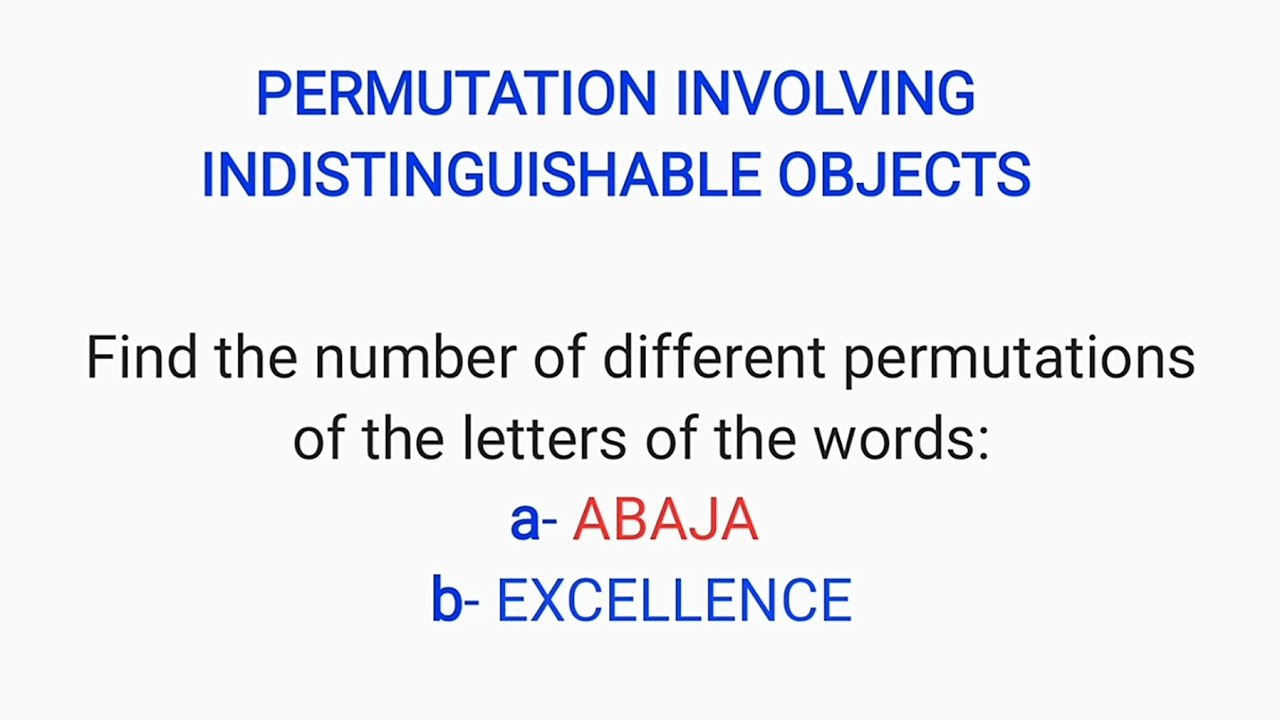 Permutation Involving INDISTINGUISHABLE OBJECTS