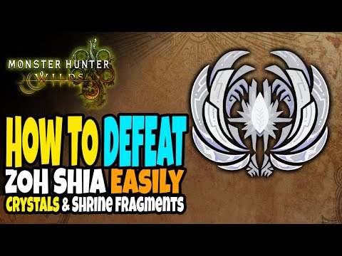 Monster Hunter Wilds How to Defeat Zoh Shia Fast & Easy Crystals & Arms Insane Damage Guide